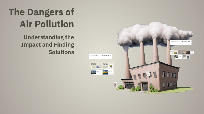 The Dangers of Air Pollution by أحمد قايد on Prezi