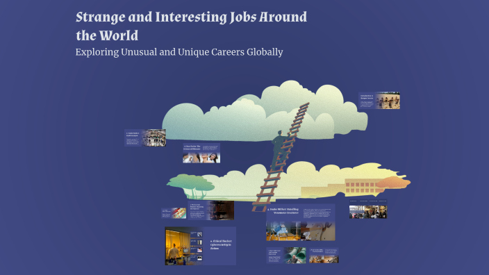 Strange and Interesting Jobs Around the World by laayal on Prezi