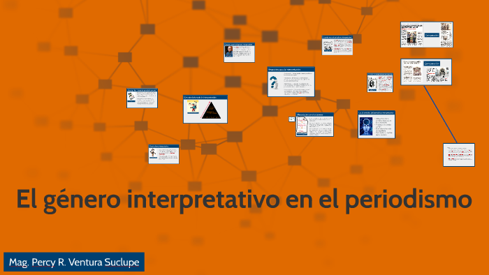 El género interpretativo by Percy Ronald Ventura Suclupe on Prezi