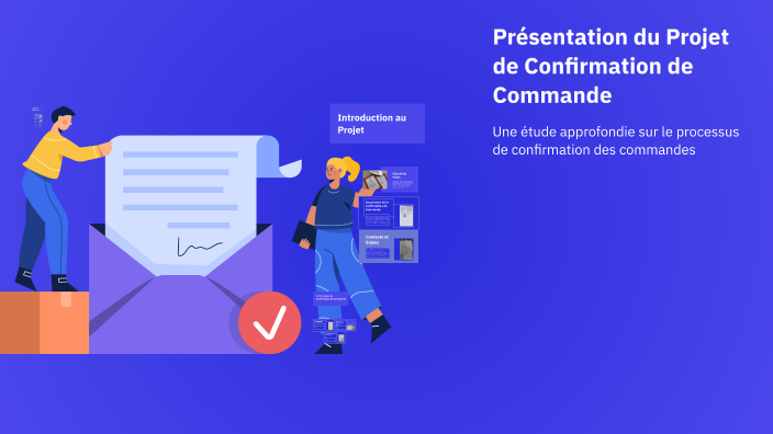 Présentation du Projet de Confirmation de Commande by Jamila Sabir on Prezi