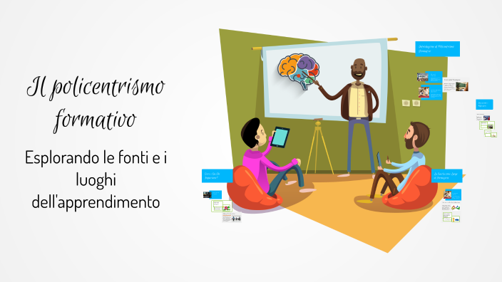 Il policentrismo formativo by Elena Giunta on Prezi