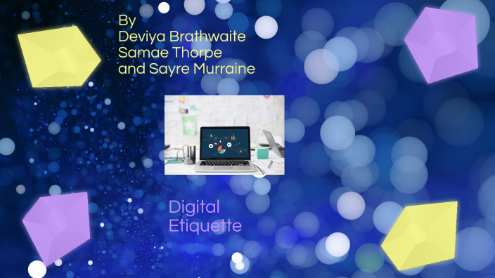 Digital etiquette by Sayre Murraine on Prezi