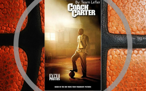 Coach Carter by Matt Lefler on Prezi