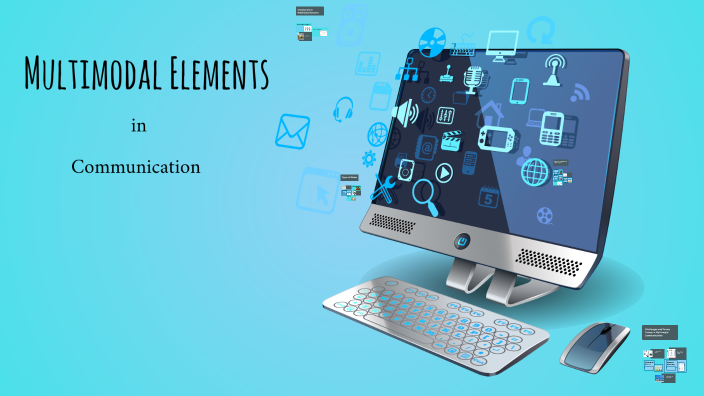 Multimodal Elements in Communication by Kristine Oriente on Prezi