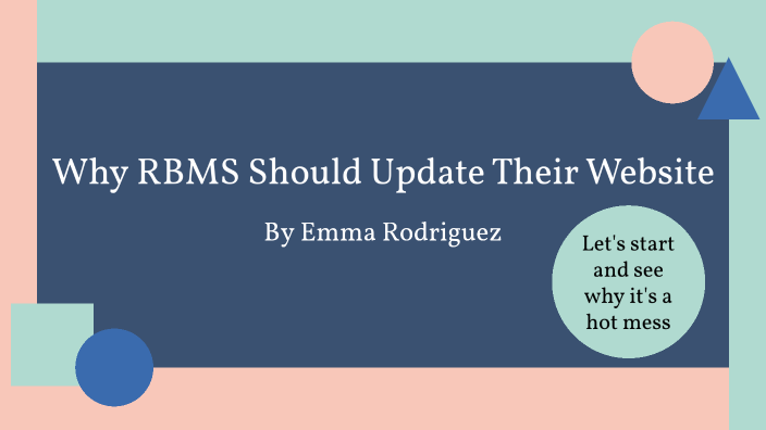 Why RBMS Needs a Better Website by Amane Rodriguez on Prezi