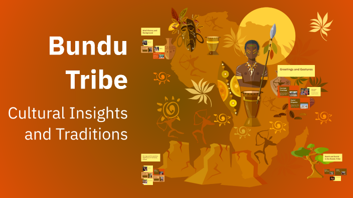 Bundu Tribe by Jamecel Ventura on Prezi