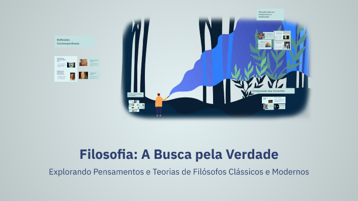 Filosofia: A Busca pela Verdade by Joaquim Silva on Prezi