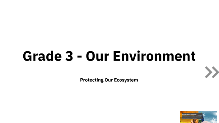 Grade 3 - Our Environment by BS22S1533 A.G.N.K Priyadarshani on Prezi