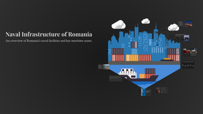 Naval Infrastructure of Romania by Busuioc Cristian on Prezi