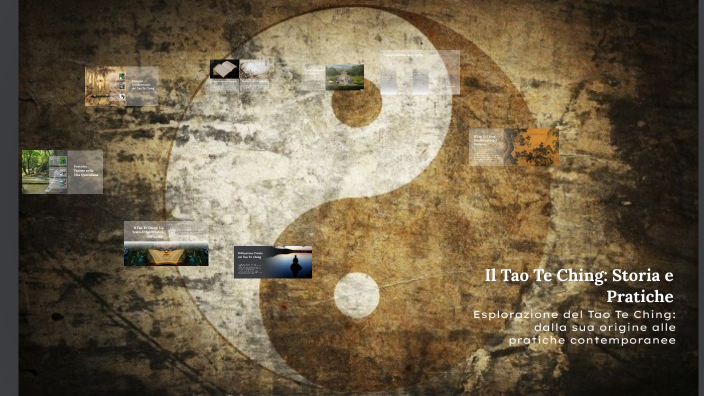 Il Tao Te Ching: Storia e Pratche by Giovanni Ruta on Prezi
