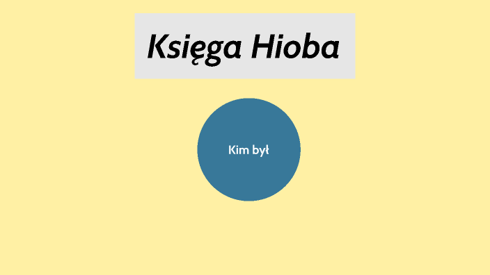 Księga Hioba by Roksana Skwierawska on Prezi