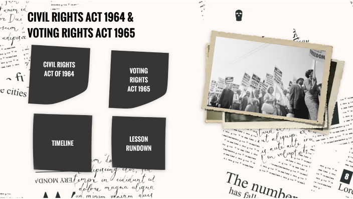 Civil Rights Act 1964/ Voting Rights Act 1965 by Zoe Zuniga on Prezi
