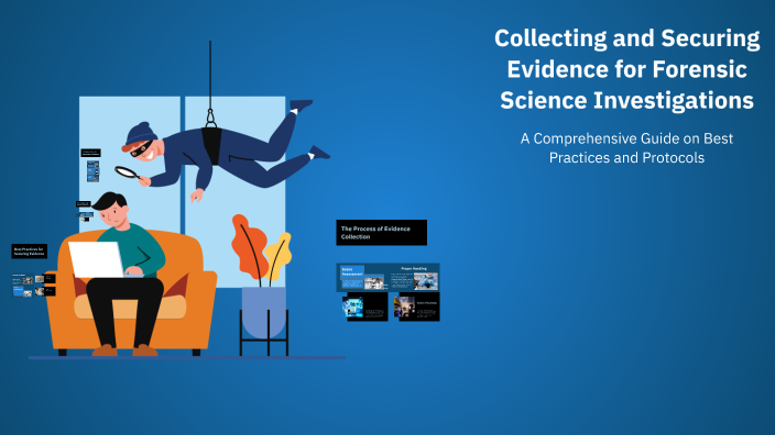 Collecting and Securing Evidence for Forensic Science Investigations by ...