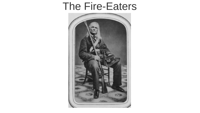 HON: The Fire-Eaters by Michael Lee on Prezi