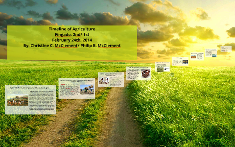 Timeline of Agriculture by Christine McClement on Prezi