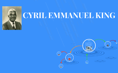 CYRIL E. KING by GG Benjamin on Prezi