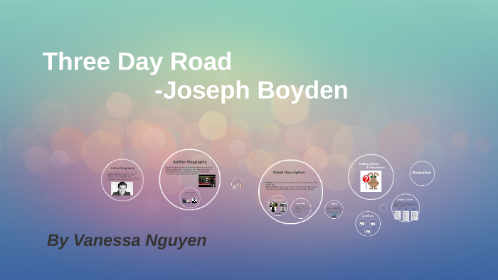 Three Day Road- Joseph Boyden by Luna Nguyen on Prezi