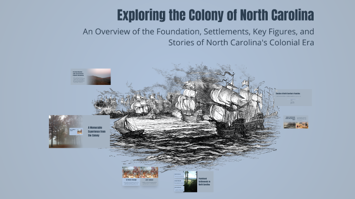 Exploring the Colony of North Carolina by Taylor Wilson on Prezi