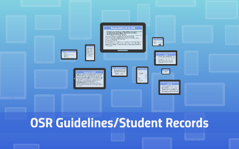 OSR Guidelines/Student Records by destiny barbitta on Prezi