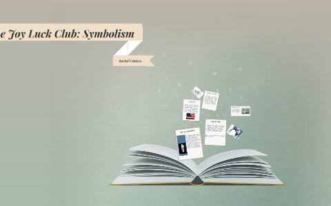 The Joy Luck Club: Symbolism by rachel uebelein on Prezi