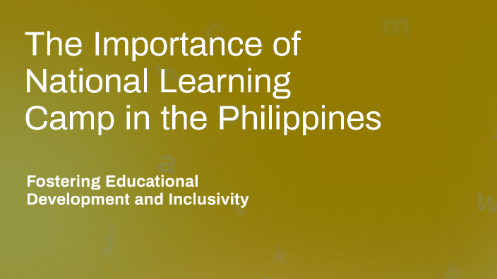 The Importance of National Learning Camp in the Philippines by mary ...