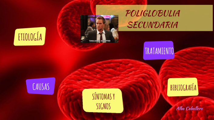 Poliglobulia secundaria by Alba Caballero Cristóbal on Prezi