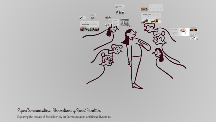 SuperCommunicators: Understanding Social Identities by Kate Hands on Prezi