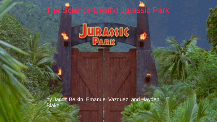 The Science Behind Jurassic Park by jake belkin on Prezi