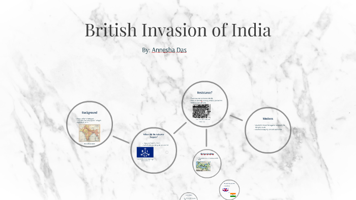 British Invasion of India by Annesha Das on Prezi