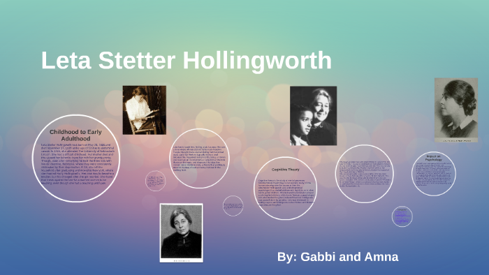 Leta Stetter Hollingworth by Amna Azam on Prezi