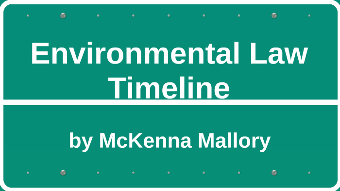 Environmental Law Timeline by on Prezi