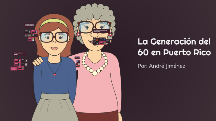 La Generación del 60 en Puerto Rico by Andrew Jimenez on Prezi