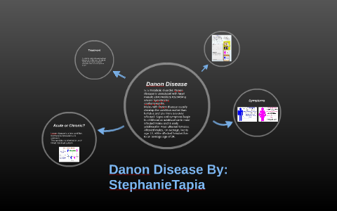 Danon Disease by Stephany Tapia on Prezi
