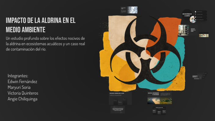 Impacto de la Aldrina en el Medio Ambiente by Victoria Quinteros on Prezi