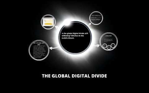 THE GLOBAL DIGITAL DIVIDE by Aleisha Moore on Prezi