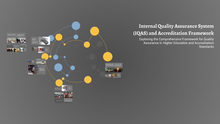Internal Quality Assurance System (IQAS) and Accreditation Framework by ...