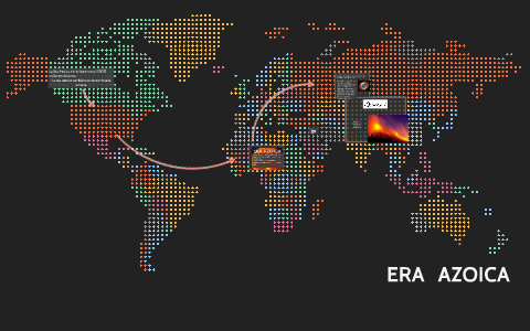 ERA AZOICA by on Prezi