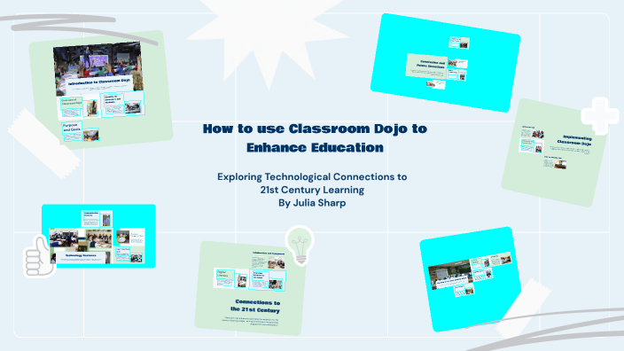 How to use Classroom Dojo to Enhance Education by Julia Sharp on Prezi