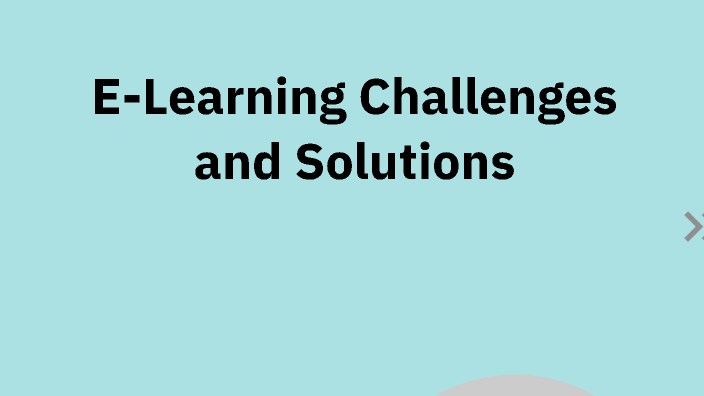 E-Learning Challenges and Solutions by Kevin Nitta on Prezi
