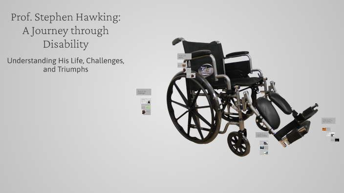 Prof. Stephen Hawking: A Journey through Disability by Shr 5689 on Prezi