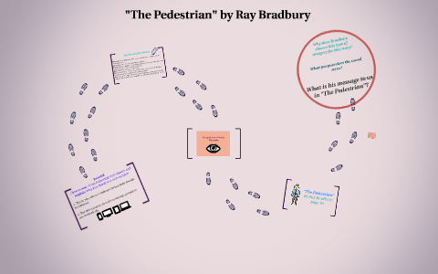 "The Pedestrian" by Ray Bradbury by Anna Tschida on Prezi