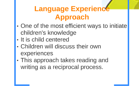 The Language Experience Approach by Marlene Dimas on Prezi