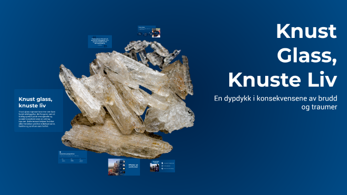 Knust Glass, Knuste Liv by Gary Womack on Prezi