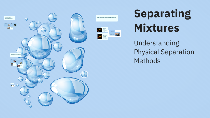 Separating Mixtures by Shaina Farrell on Prezi