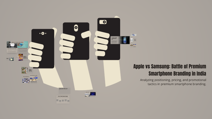 Apple vs Samsung: Battle of Premium Smartphone Branding in India by ...
