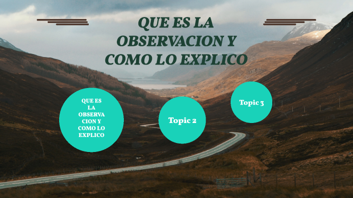 QUE ES LA OBSERVACION Y COMO LO EXPLICO by MIREYA TINAJERO RIVERA on Prezi