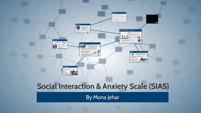 Social Interaction & Anxiety Scale by Mona Jehar on Prezi Next