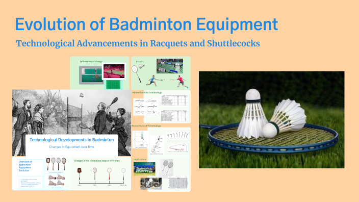 Evolution of Badminton Equipment by Marcus Chen on Prezi