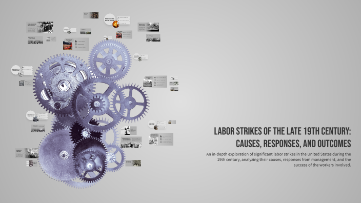 Labor Strikes of the Late 19th Century: Causes, Responses, and Outcomes ...