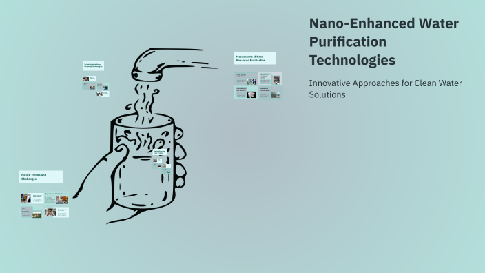 Nano-Enhanced Water Purification Technologies by Vedant S on Prezi